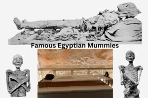 Egyptian Mummies - 9 Most Famous - Have Fun With History