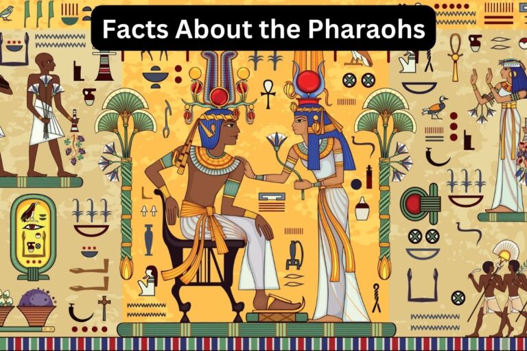 13 Facts About the Pharaohs of Ancient Egypt - Have Fun With History