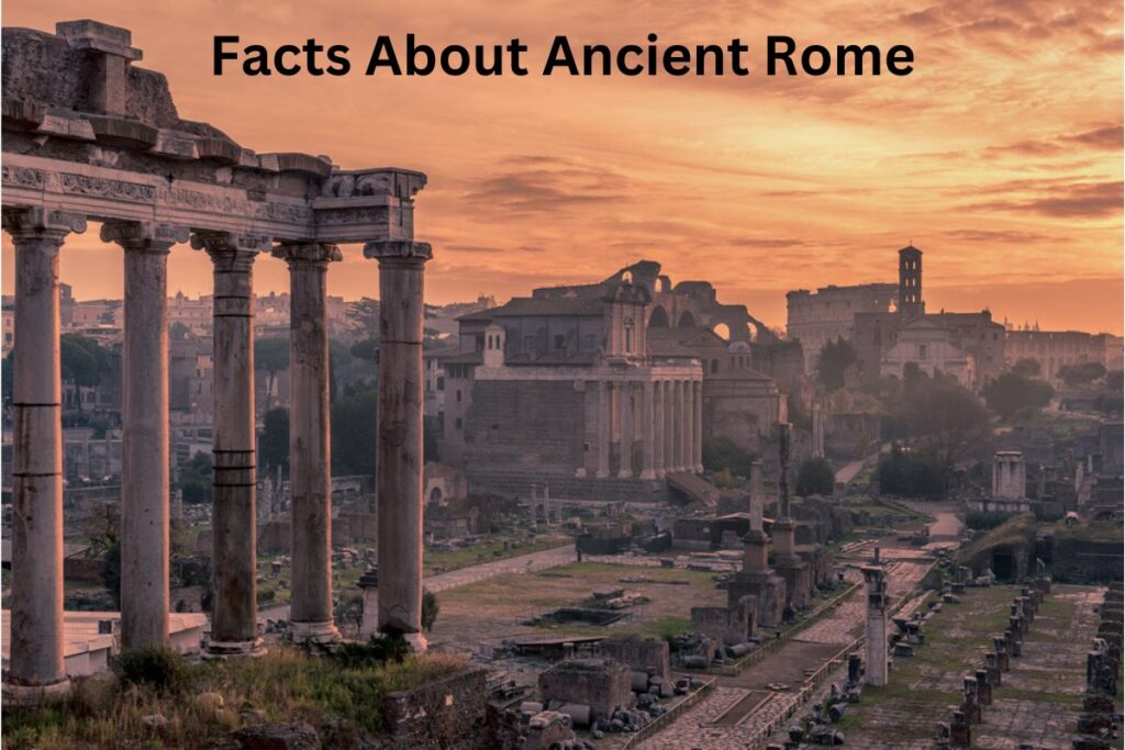 10 Facts About Ancient Rome - Have Fun With History