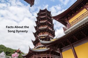 10 Facts About the Song Dynasty - Have Fun With History