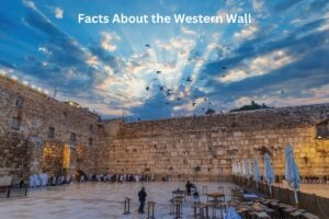 13 Facts About the Western Wall - Have Fun With History