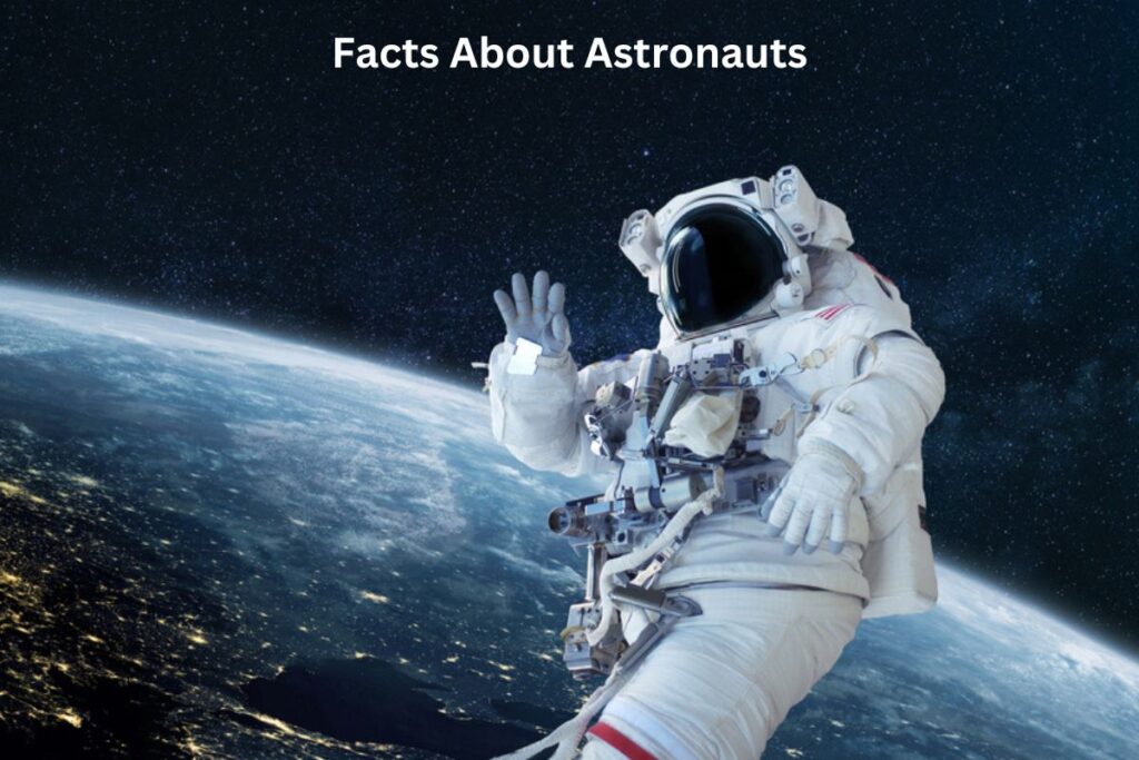 11 Facts About Astronauts - Have Fun With History