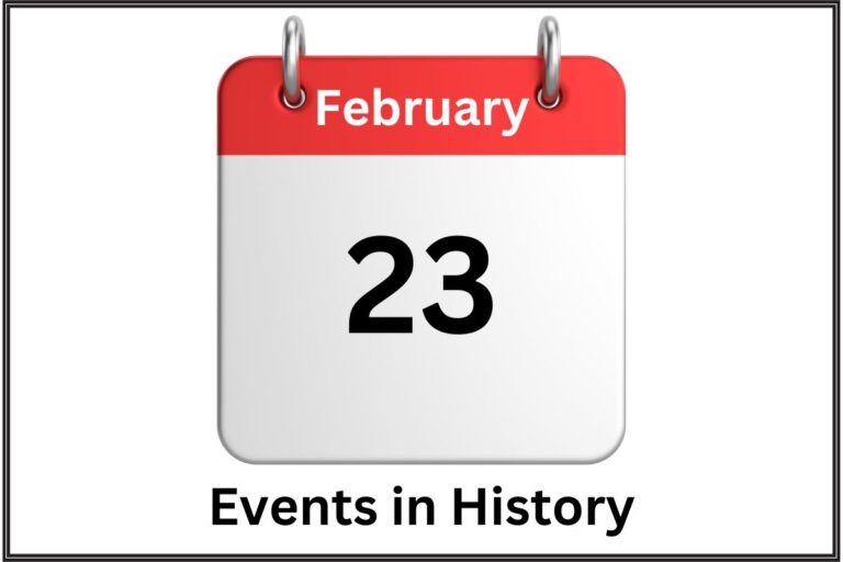 February 23 Events in History - Have Fun With History