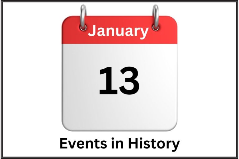 January 13 Events in History - Have Fun With History