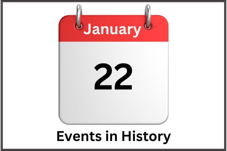 January 22 Events in History - Have Fun With History