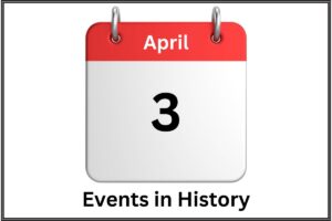 April 3 – On this Day in History - Have Fun With History