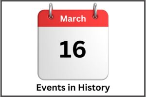 March 16 – On this Day in History - Have Fun With History