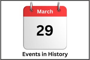 March 29 – On this Day in History - Have Fun With History
