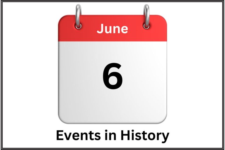 June 6 Events in History - Have Fun With History