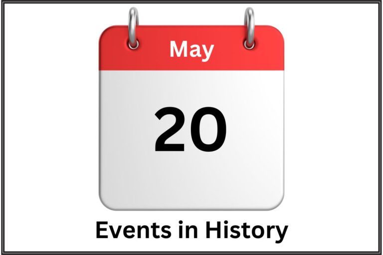 May 20 Events in History - Have Fun With History