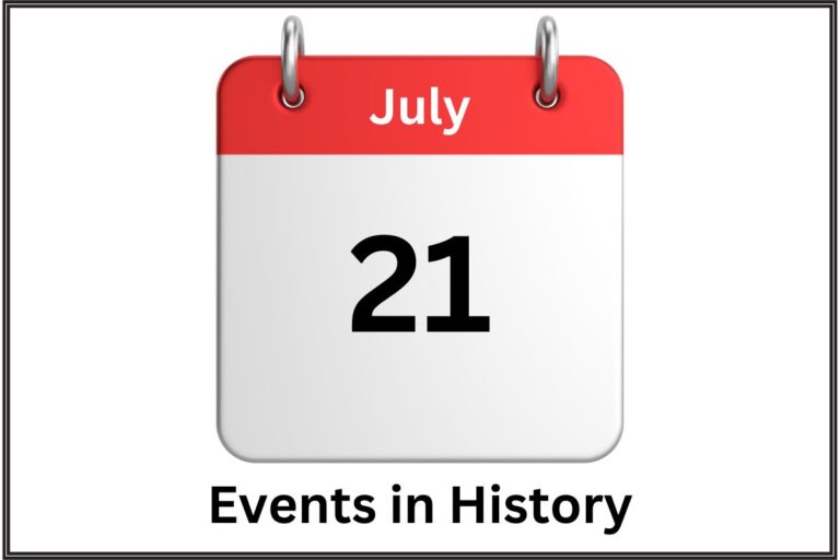 July 21 Events in History - Have Fun With History