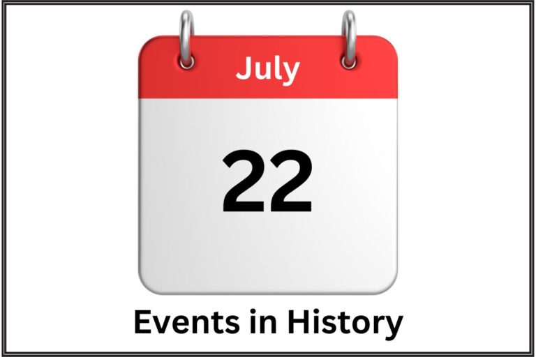 July 22 Events in History - Have Fun With History