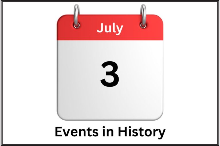 July 3 Events in History - Have Fun With History