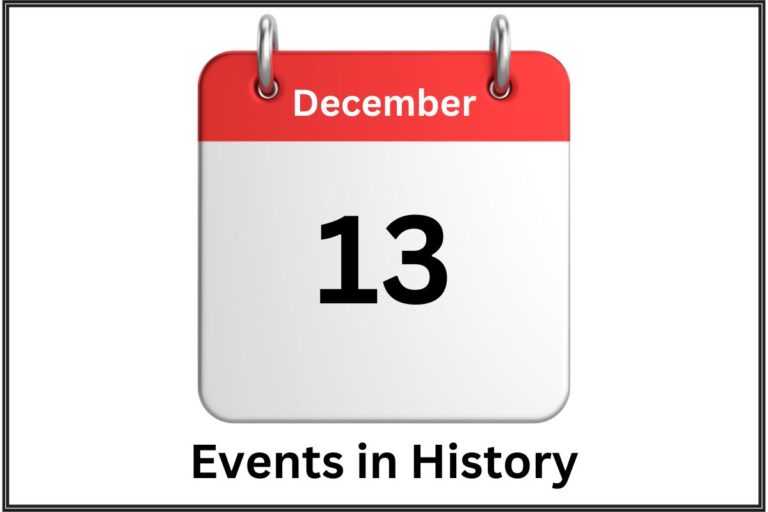 December 13 Events in History - Have Fun With History