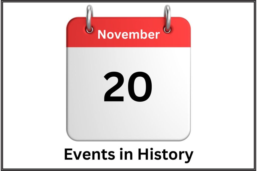 November 20 Events in History - Have Fun With History