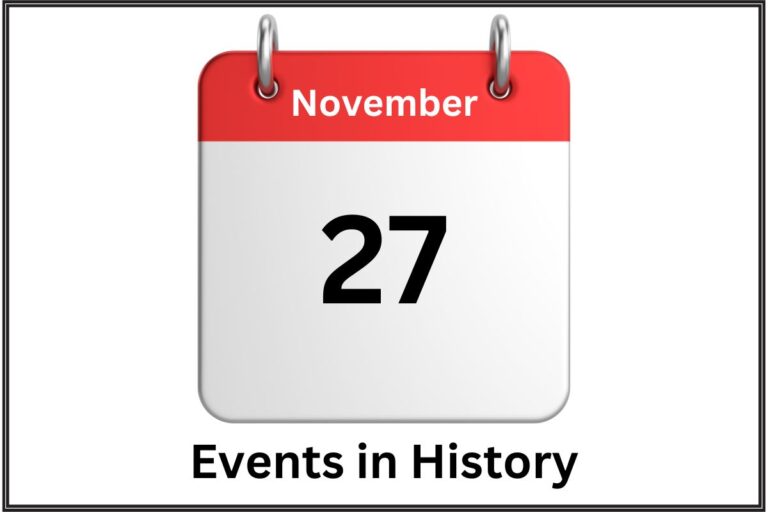 November 27 Events in History - Have Fun With History