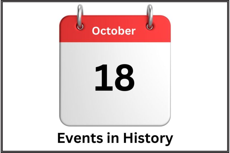October 18 Events in History - Have Fun With History