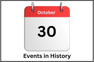 October 30 Events in History - Have Fun With History