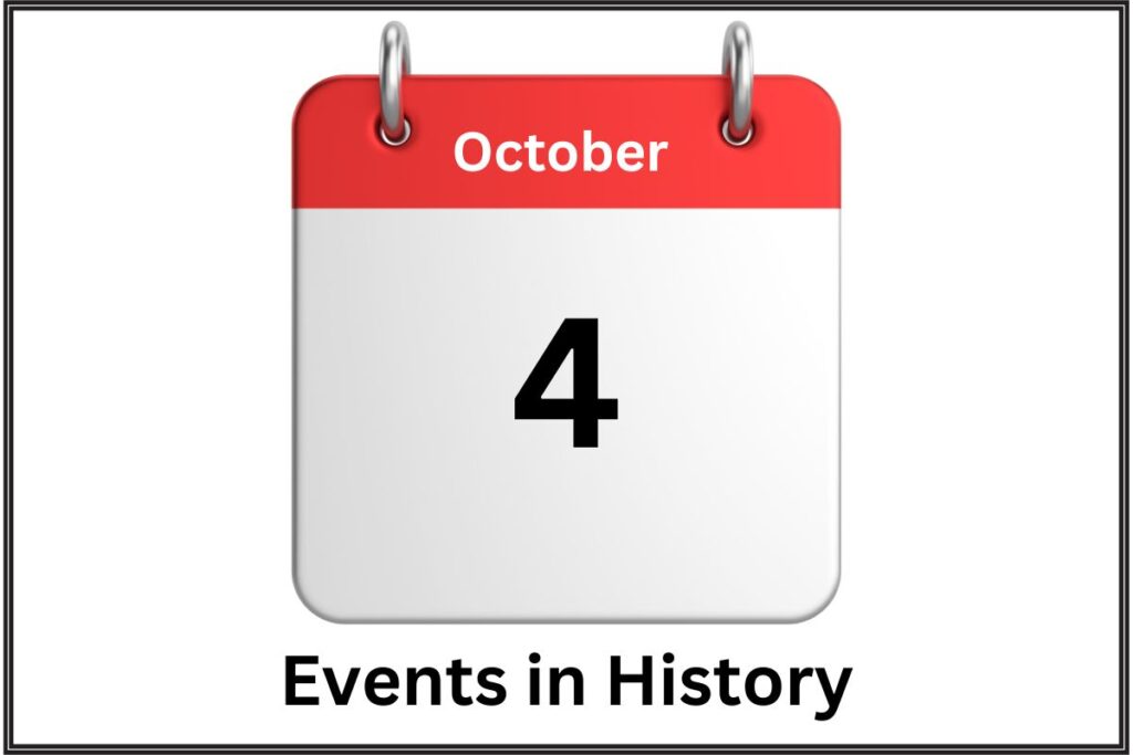 October 4 Events in History - Have Fun With History