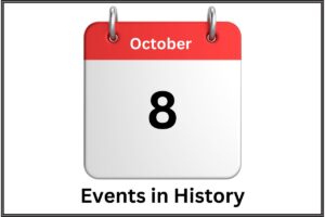 October 8 Events in History - Have Fun With History