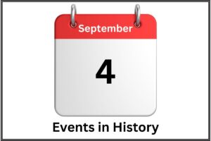 September 4 Events in History - Have Fun With History