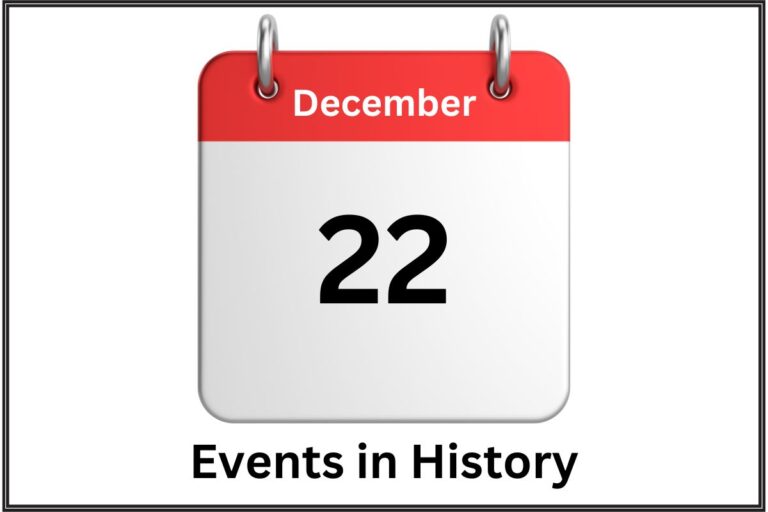 December 22 Events in History - Have Fun With History