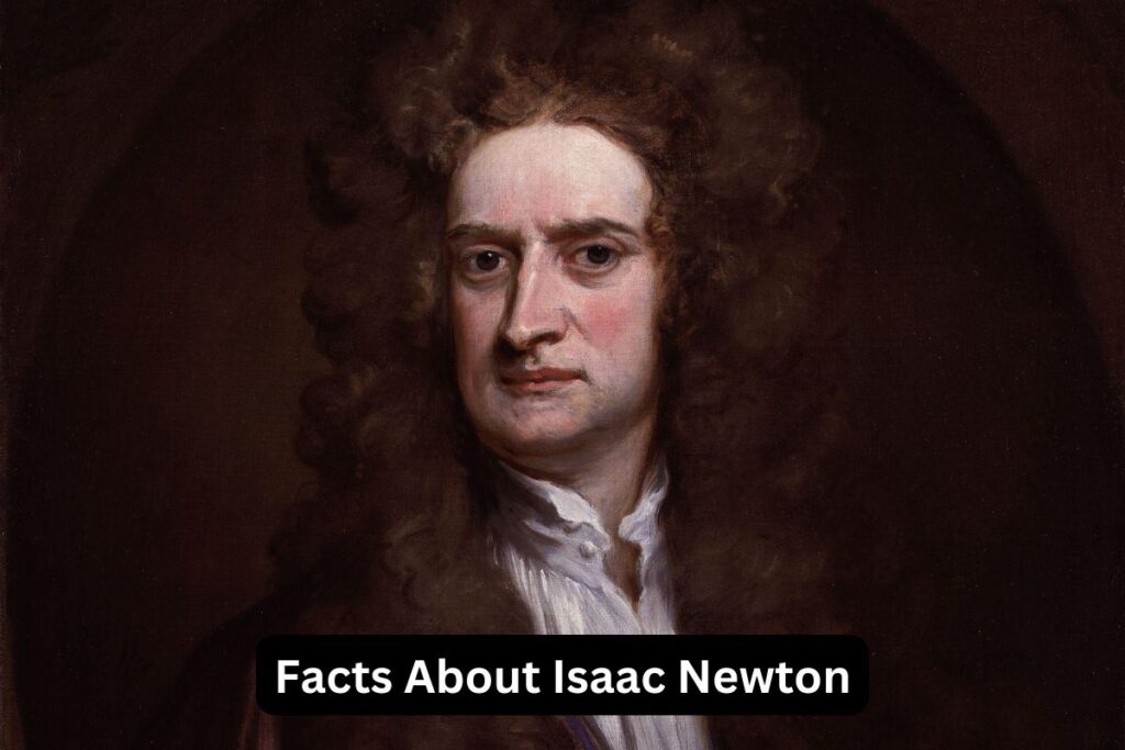 10 Facts About Isaac Newton - Have Fun With History